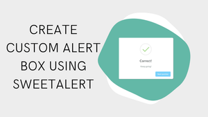 Create custom alert using SweetAlert plugin